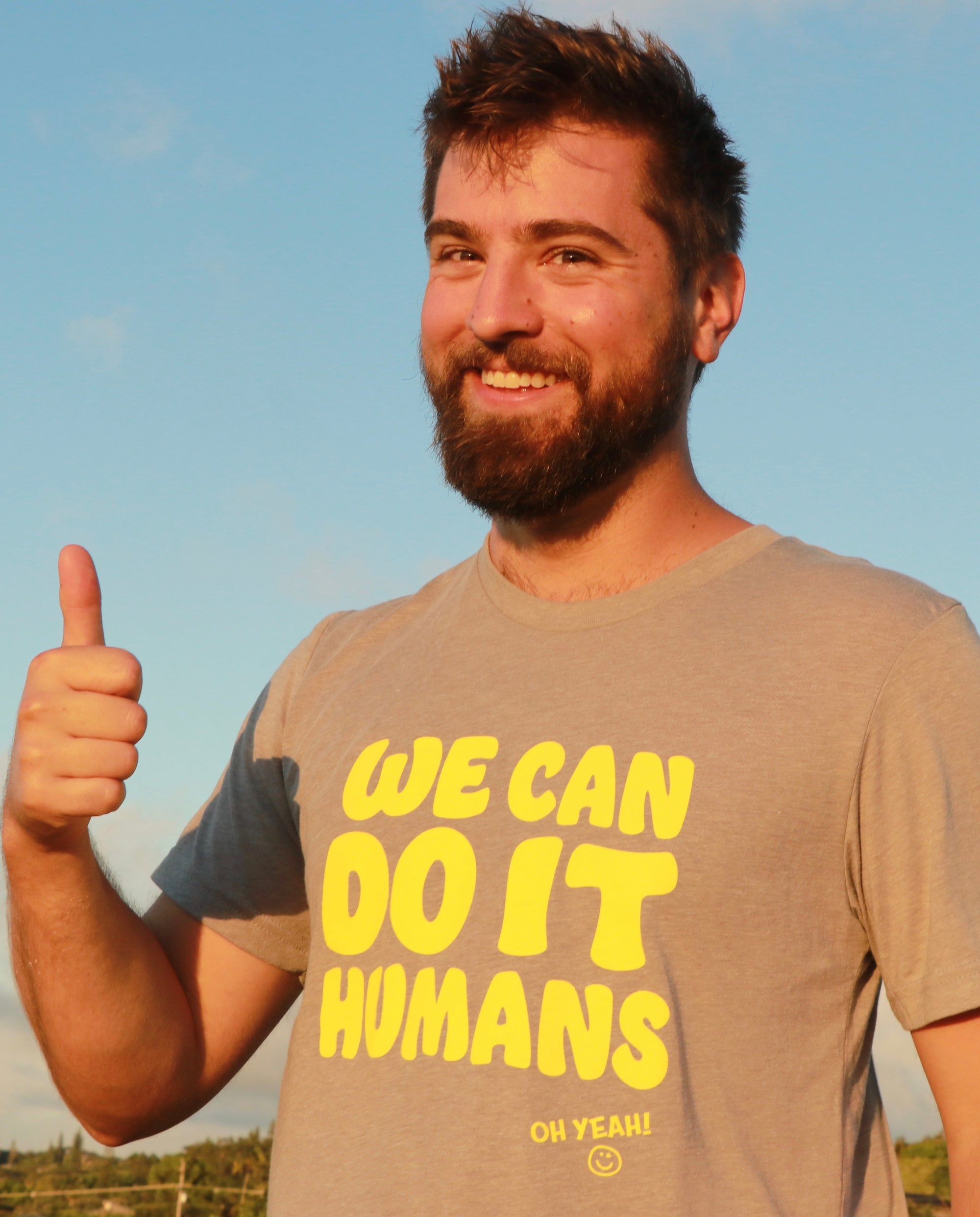 We Can Do It Humans OH YEAH! - Humans Worldwide